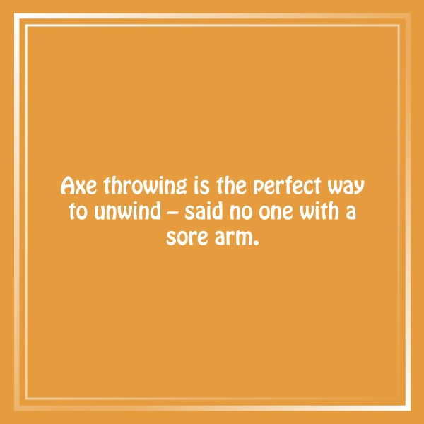 Axe Throwing: Sharp Wit and Hilarious Hits - Punopolis