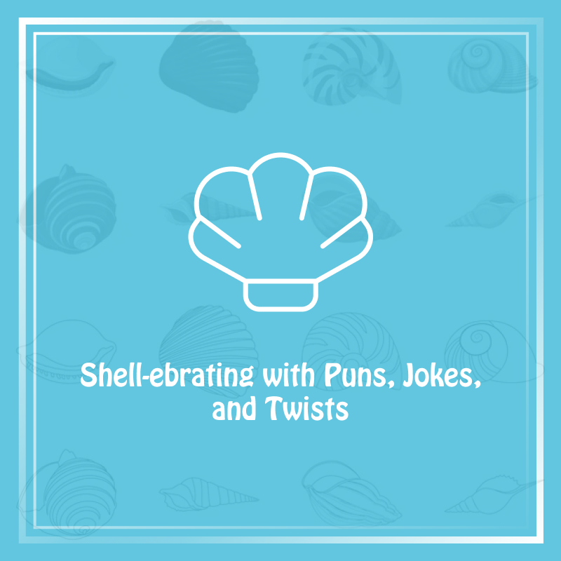 Clam-tastic Humor: Shell-ebrating with Puns, Jokes, and Twists - Punopolis
