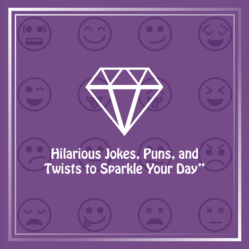 "Diamond Delights: Hilarious Jokes, Puns, and Twists to Sparkle Your ...