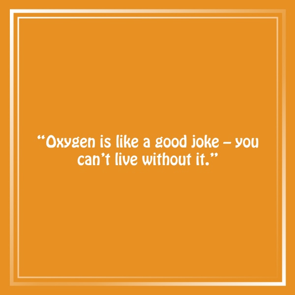 Breath-Taking Humor: The Best Oxygen Puns and Jokes for a Gaseous Laugh ...