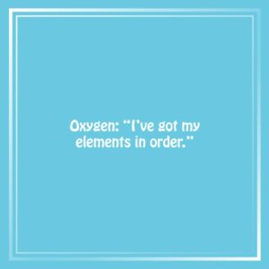 Breath-Taking Humor: The Best Oxygen Puns and Jokes for a Gaseous Laugh ...