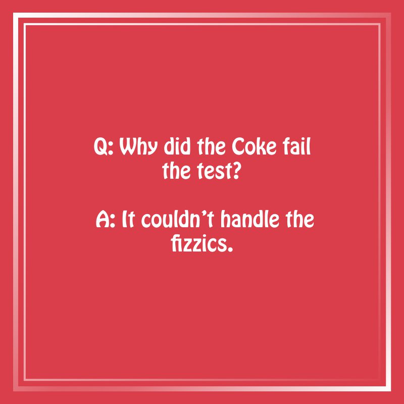 Pop Goes the Humor: Fizz-tastic Coca-Cola Puns and Jokes for Your Daily ...