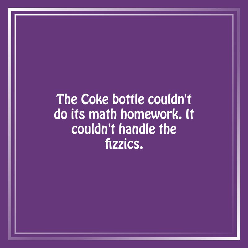Pop Goes the Humor: Fizz-tastic Coca-Cola Puns and Jokes for Your Daily ...