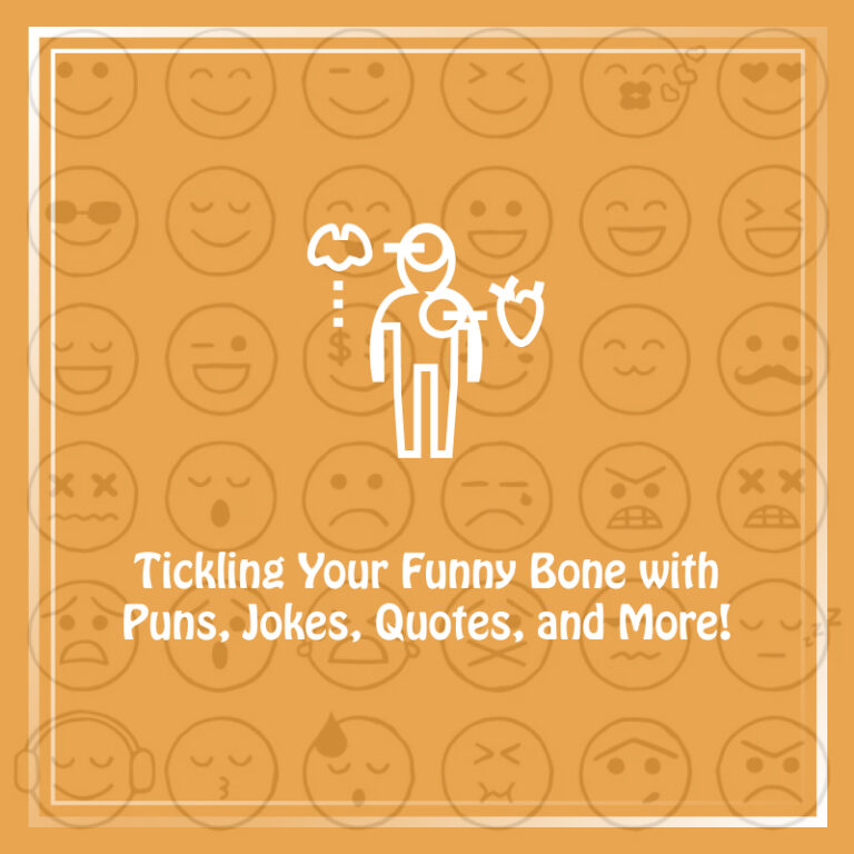 Anatomy of Laughter: Tickling Your Funny Bone with Puns, Jokes, Quotes ...
