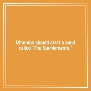 Supplement Your Laughs: Hilarious Vitamin Puns and More! - Punopolis