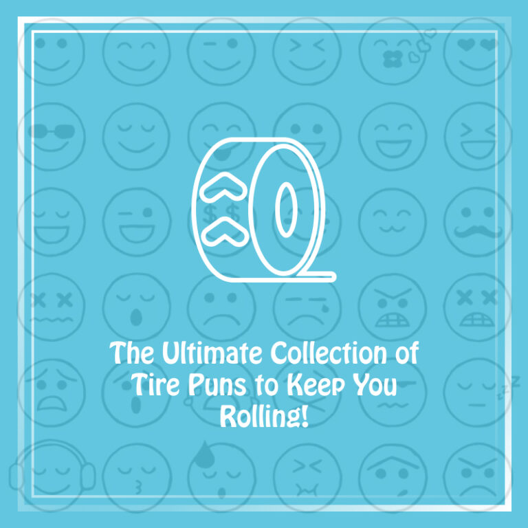 Wheel-y Funny: The Ultimate Collection of Tire Puns to Keep You Rolling ...