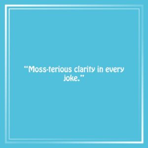 Moss-tastic Laughs: Puns, Jokes, and More! - Punopolis